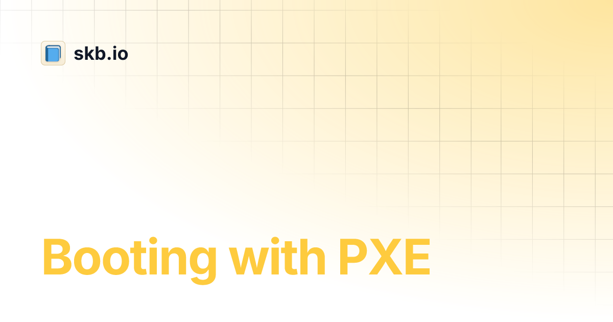 Booting with PXE | skb.io